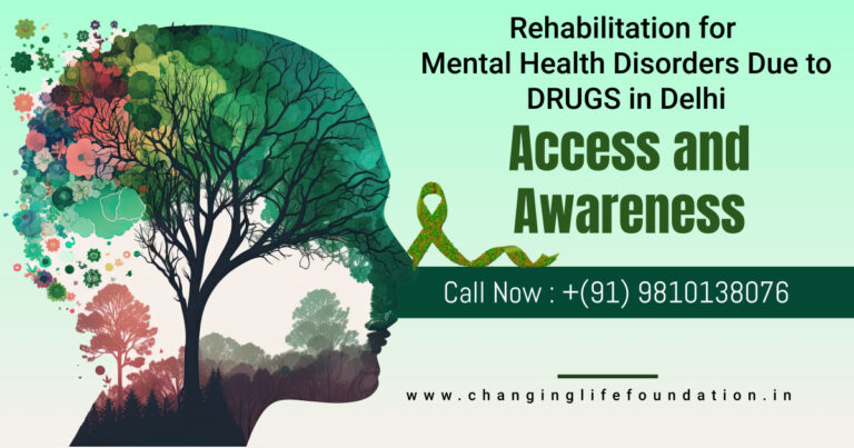 Rehabilitation for Mental Health Disorders in Delhi: Access and Awareness - Changing Life ...